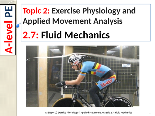 A-Level PE EDEXCEL (spec 2016) 2.7. Fluid Mechanics | Teaching Resources
