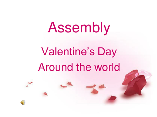 Valentines Day Assembly Or Class Lesson Presentation- Valentines Day ...