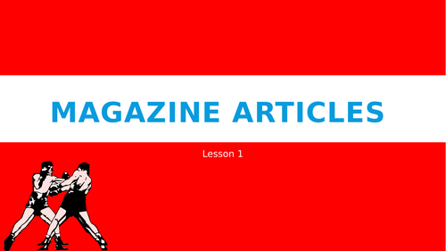 GCSE magazine article writing- boxing | Teaching Resources