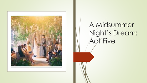 A Midsummer Night's Dream by William Shakespeare: Act 5 | Teaching ...
