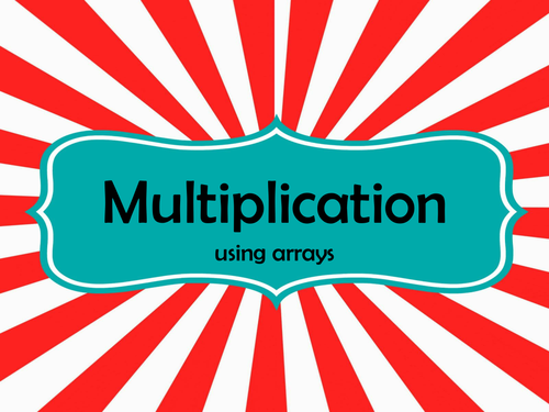 (Year 1) Multiplication using Arrays (Power point & worksheet) - Lesson ...
