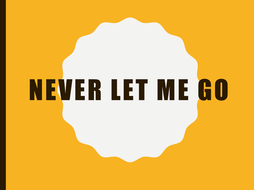 Never Let Me Go - Complete Novel Resources | Teaching Resources