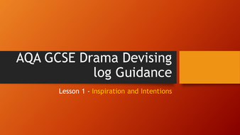 AQA GCSE Drama Devised log - Lesson 1 & 2 by Southernstageworks ...