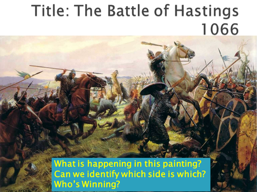 Battle of Hastings 1066 | Teaching Resources