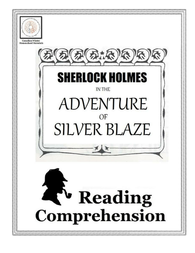 Reading Comprehension: Sherlock Holmes in the Adventure of Silver Blaze ...