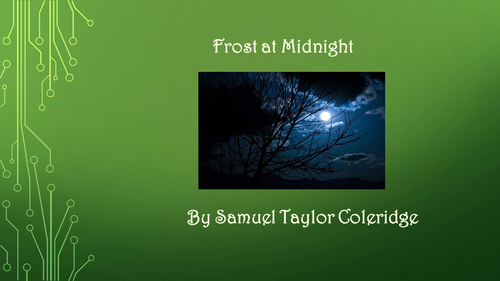 Frost at Midnight PPT - Samuel Taylor Coleridge | Teaching Resources