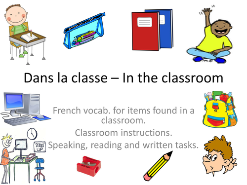 In the classroom - dans la classe - Speaking, reading and written tasks ...