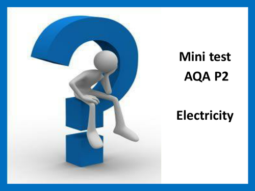 new 2018 AQA GCSE Physics / Trilogy Science - P2 Electricity mini test ...