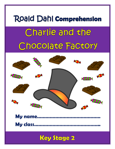 Charlie and the Chocolate Factory - Roald Dahl - KS2 Comprehension ...