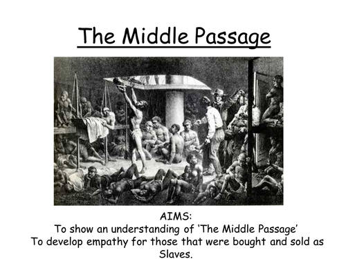 Slavery - the middle passage | Teaching Resources