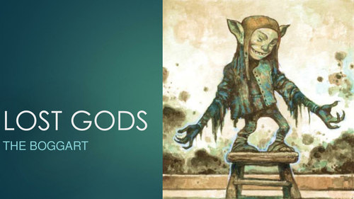 Lost Gods - The Boggart | Teaching Resources