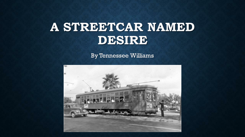 COMPLETE 'A Streetcar Named Desire' Teaching Pack (27 Resources ...
