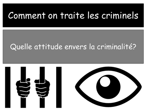 Quelle attitude envers la criminalité / Français / New / A level ...