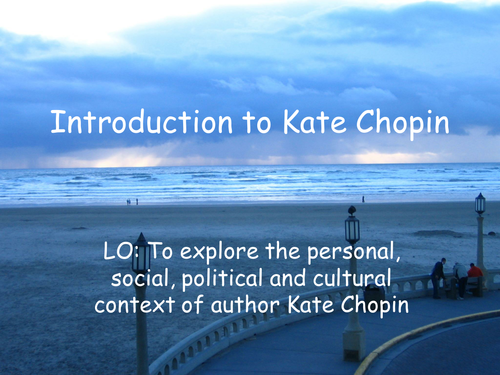 The Awakening , Kate Chopin - AQA A Level | Teaching Resources