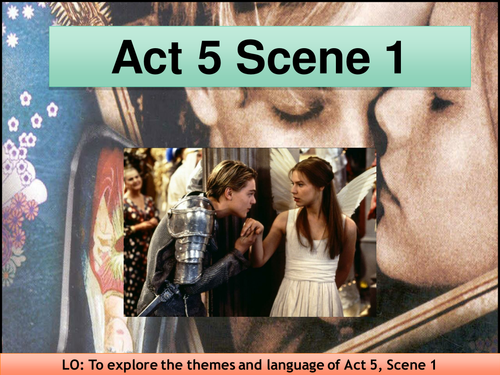 GCSE Romeo & Juliet Act 5 | Teaching Resources