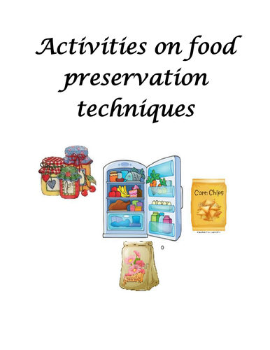 Activities on food preservation techniques | Teaching Resources