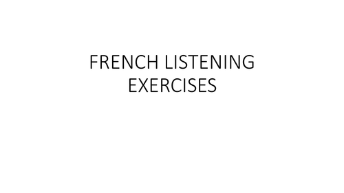 30 French listening exercises KS3 KS4 | Teaching Resources