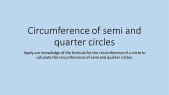 Circumference of semi and quarter circles | Teaching Resources