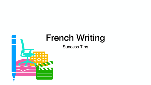 Writing in French - Guides and Tips for Success | Teaching Resources