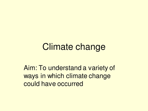 GCSE 9-1; climate change - natural causes | Teaching Resources