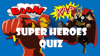 2017: Quiz: Superheroes | Teaching Resources