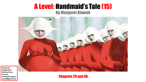 A Level: (15) The Handmaids Tale - Chapters 29 and 30 | Teaching Resources