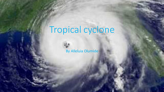 Tropical Cyclone: Meaning , nature and Formation | Teaching Resources