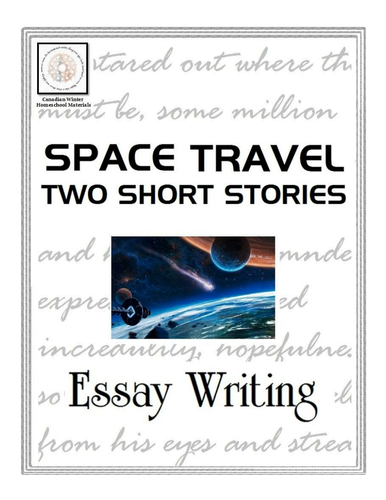 Essay Writing: Short Stories/Space Travel | Teaching Resources