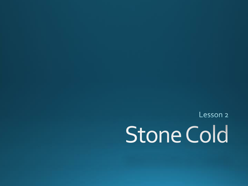 Stone Cold | Teaching Resources