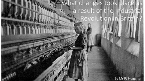 Card Sort: How did the Industrial Revolution change Britain 1750 - 1900 ...