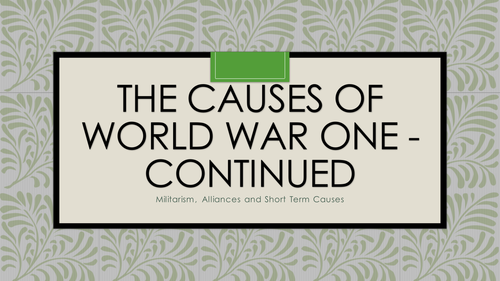 Militarism, Alliances and Short Term Causes of World War I | Teaching ...