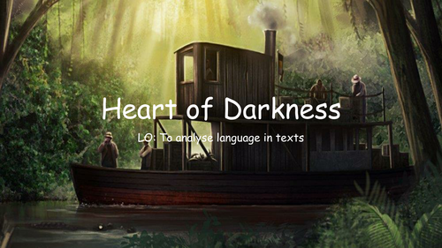 Year 11/12: Heart of Darkness- Single Lesson | Teaching Resources
