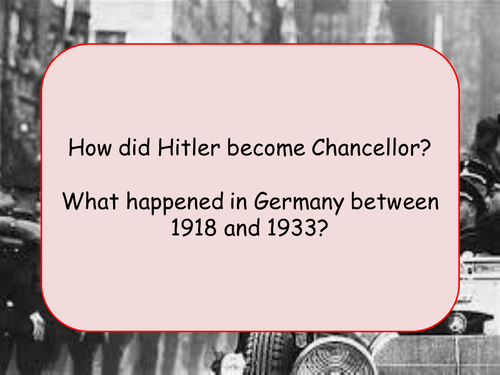 OCR GCSE History B. Life in Nazi Germany lesson 2. How did Hitler ...