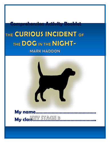 The Curious Incident of the Dog in the Night-time KS3 Comprehension ...