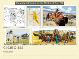 GCSE History. The American West 19th cent. The early settlement of the ...