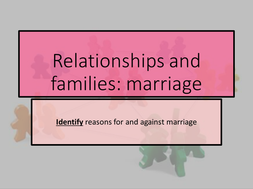 AQA Relationships and families: Marriage (1-9) | Teaching Resources