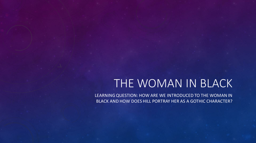 Lesson 7 - Character of the woman in Black | Teaching Resources