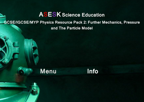 ASESK GCSE Physics Resource Pack 2 - Further Mechanics, Pressure and ...