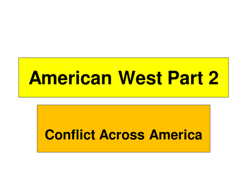 AQA American West Part 2: Conflict across American full Revision ...