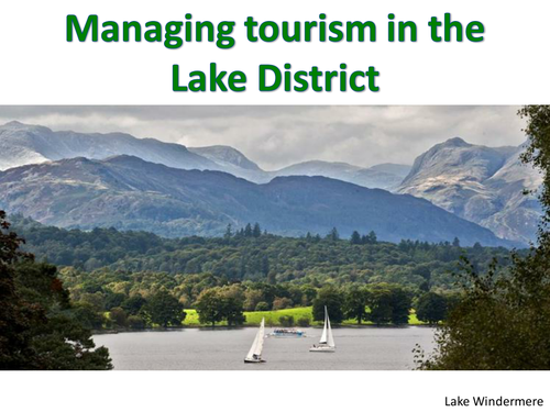 KS3 Tourism - Managing Tourism in the Lake District | Teaching Resources