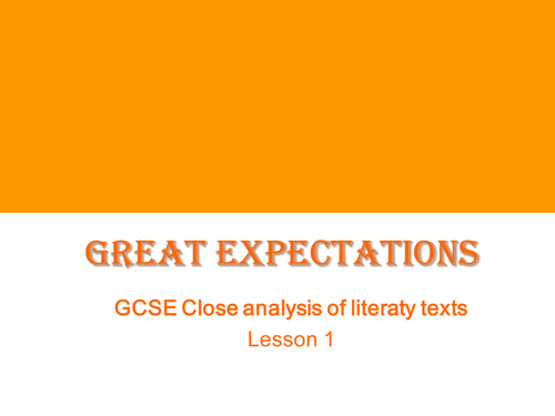 Close analysis of literary text - GCSE preparations - Great ...
