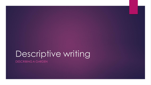 KS3 Descriptive Writing: Describe a garden | Teaching Resources