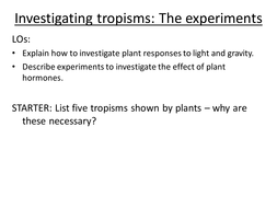 New Biology A Level OCR 5.5.3 Plant responses: Investigating tropisms ...