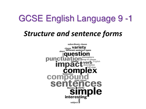 COMPLETE LESSON - GCSE English Language 9-1: Sentence form and ...