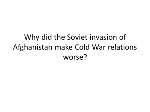 New GCSE 9-1 The Cold war - the Soviet invasion of Afghanistan ...