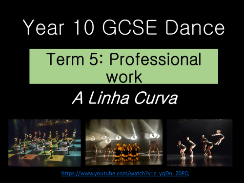 NEW GCSE Dance specifiation - A Linha Curva | Teaching Resources
