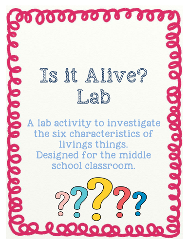 Is It Alive? Lab - an activity on the characteristics of living things ...