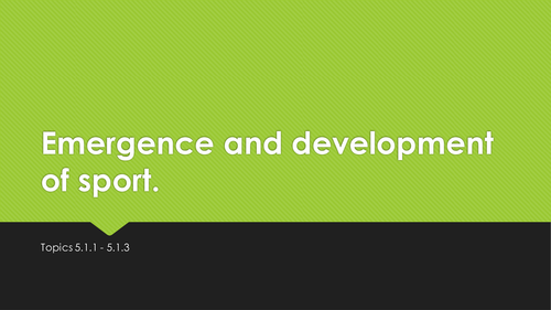 Emergence and devlopment of sport A level | Teaching Resources