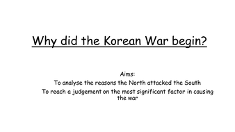 AQA 8145 Conflict and tension in Asia - Why did the Korean War begin ...