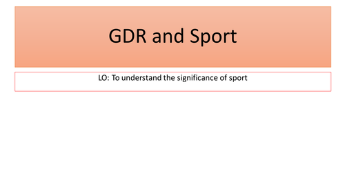 German Democratic Republic (GDR) - Lesson 12 - GDR and Sport – Edexcel ...